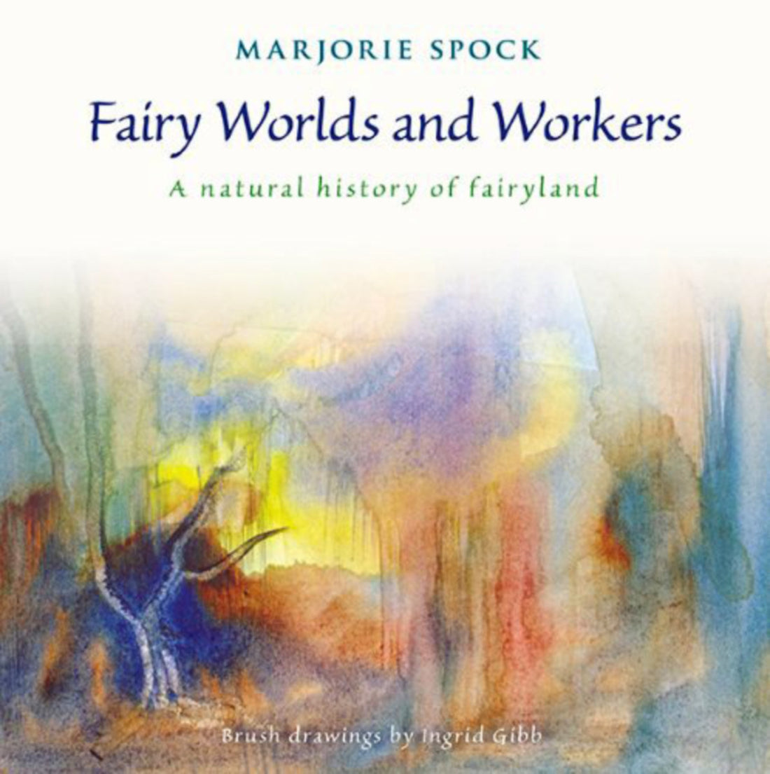 Fairy Worlds and Workers A Natural History of Fairyland by Marjorie Sp ...